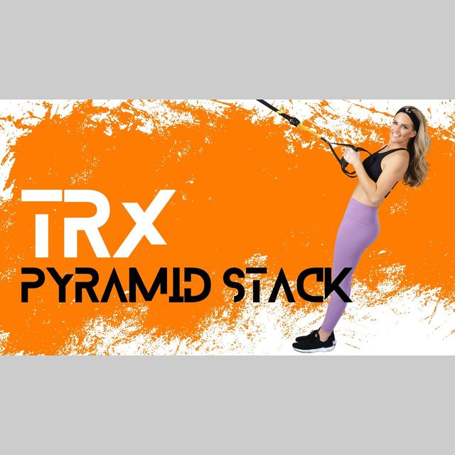TRX Pyramid Stack - Free Full Body Workout - Skimble