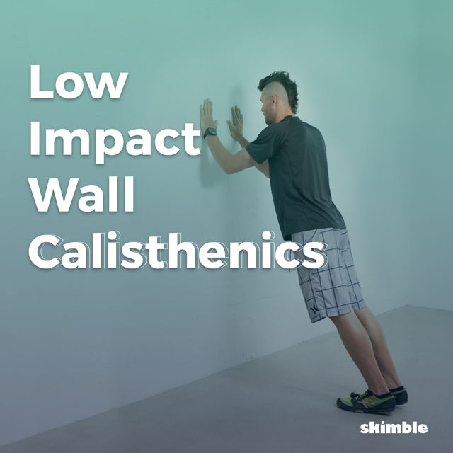 Low Impact Wall Calisthenics - Leg Workout - Skimble