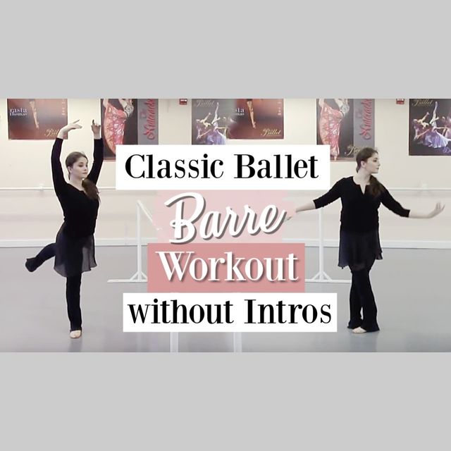 Classic Ballet Barre Workout Without Intros | Kathryn Morgan - Free ...
