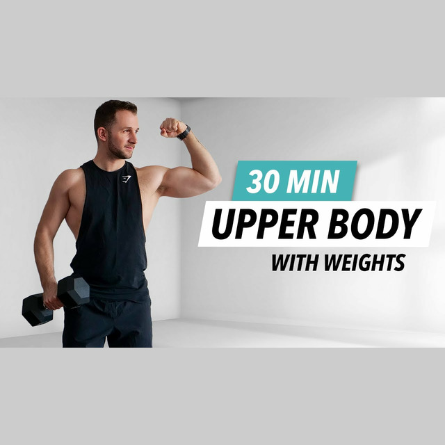 30 Min Upper Body Dumbbell Workout At Home Build Muscle Strength