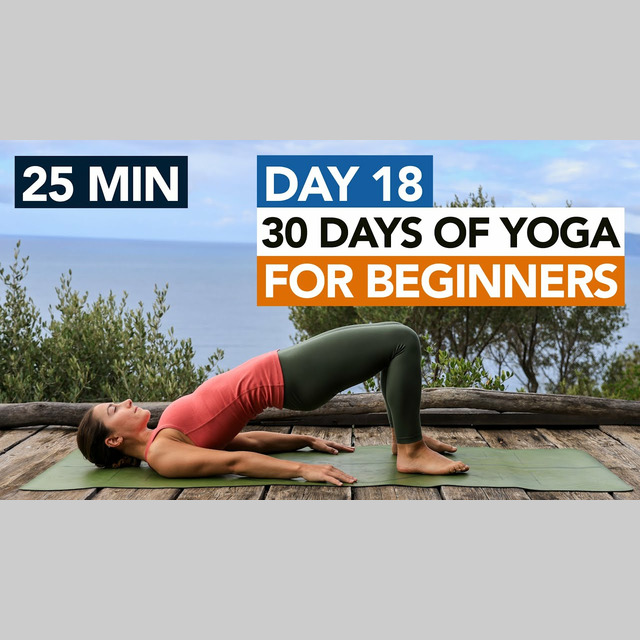 25 Min Full Body Yoga Routine (Day 18) 30 Days of Yoga For Beginners ...