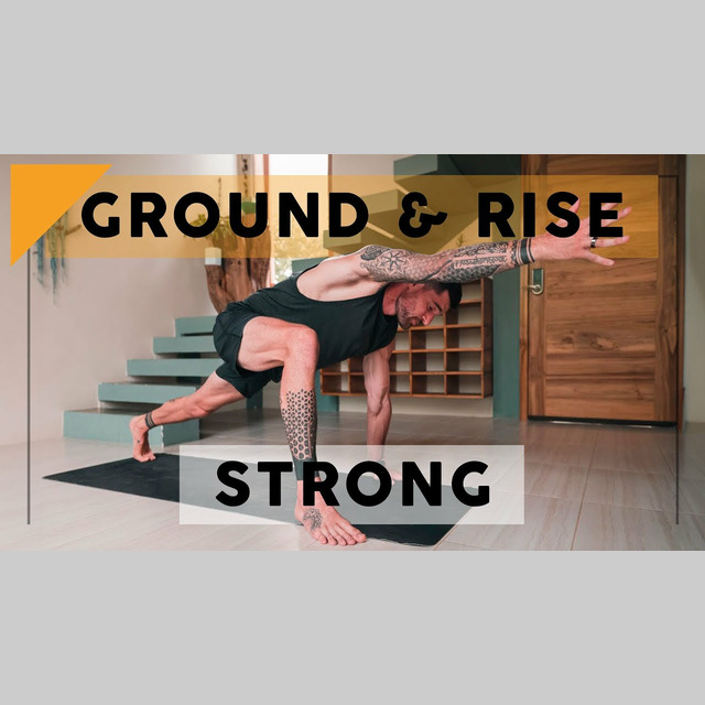 Ground and Rise Strong - 20 Minute Vinyasa Flow - Free Yoga Workout ...